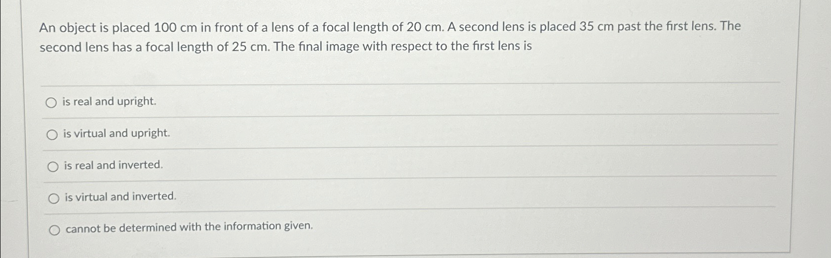 Solved An object is placed 100cm ﻿in front of a lens of a | Chegg.com