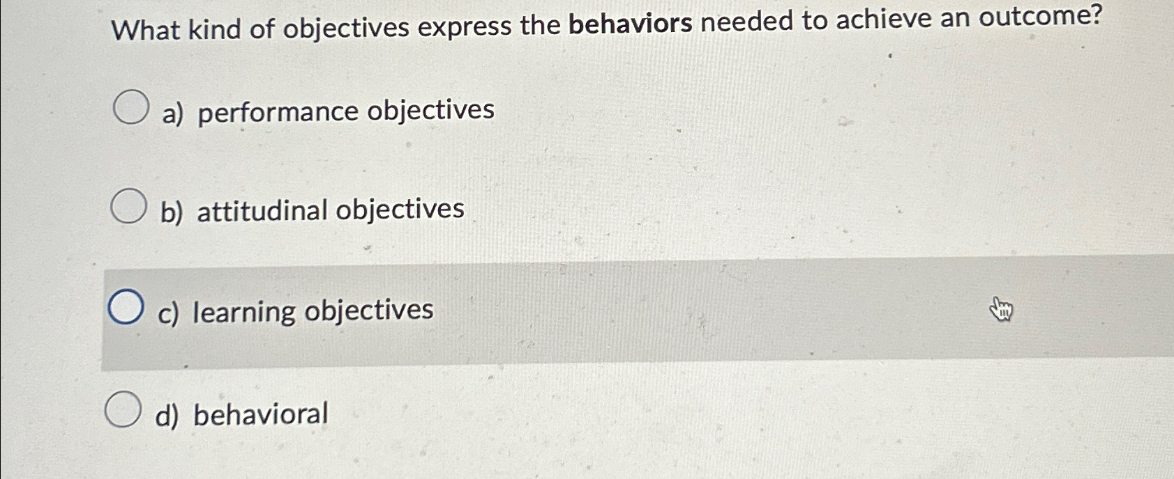 Solved What kind of objectives express the behaviors needed | Chegg.com