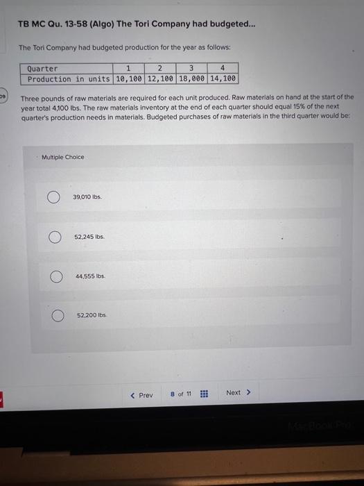 Solved TB MC Qu. 13−58 (Algo) The Tori Company had | Chegg.com