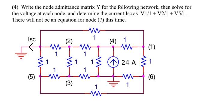 Solved (4) Write the node admittance matrix Y for the | Chegg.com