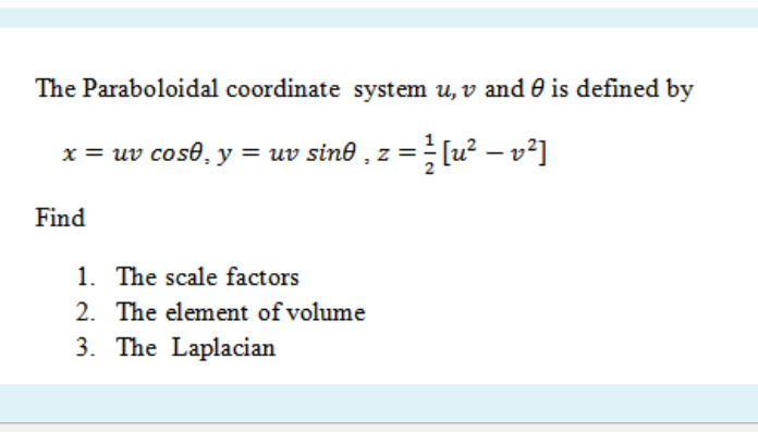 Solved The Paraboloidal coordinate system u, v and is | Chegg.com