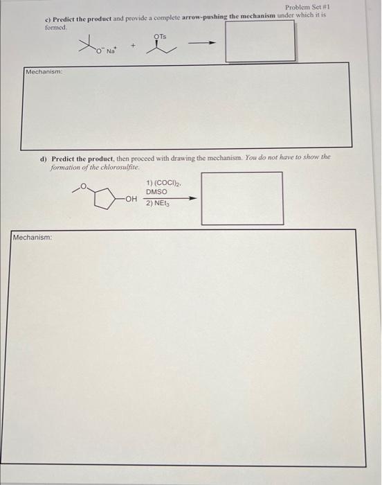 Solved Problem Set i|1 c) Predict the product and provide a | Chegg.com
