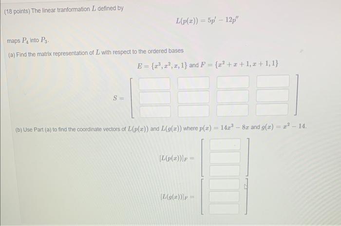 Solved ( 18 points) The linear tranformation L defined by | Chegg.com