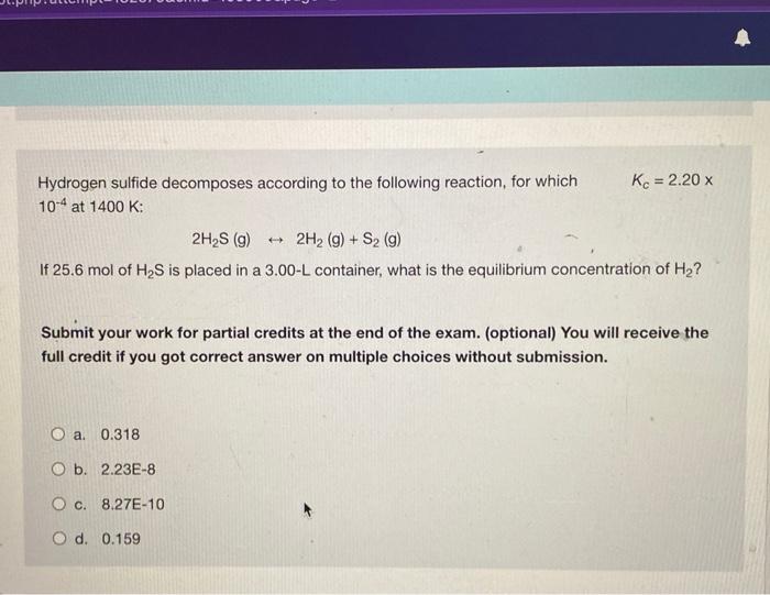 Solved Hydrogen sulfide decomposes according to the | Chegg.com