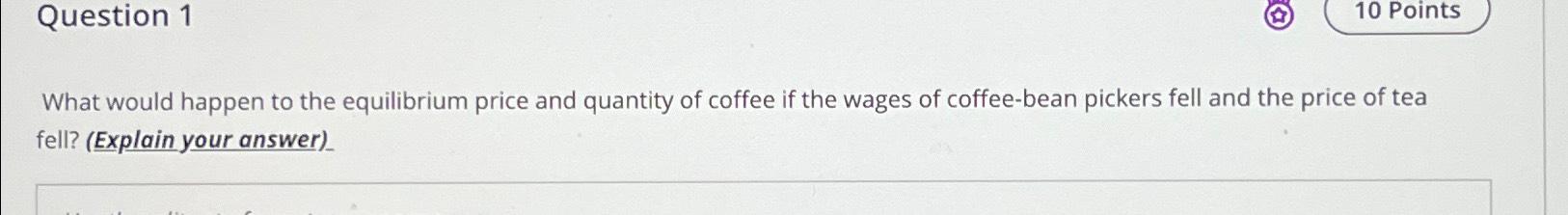 Solved Question 110 ﻿PointsWhat would happen to the | Chegg.com