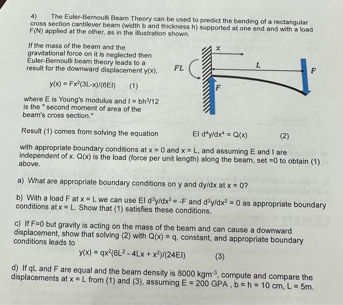 Solved 4) The Euler-Bernoulli Beam Theory can be used to | Chegg.com