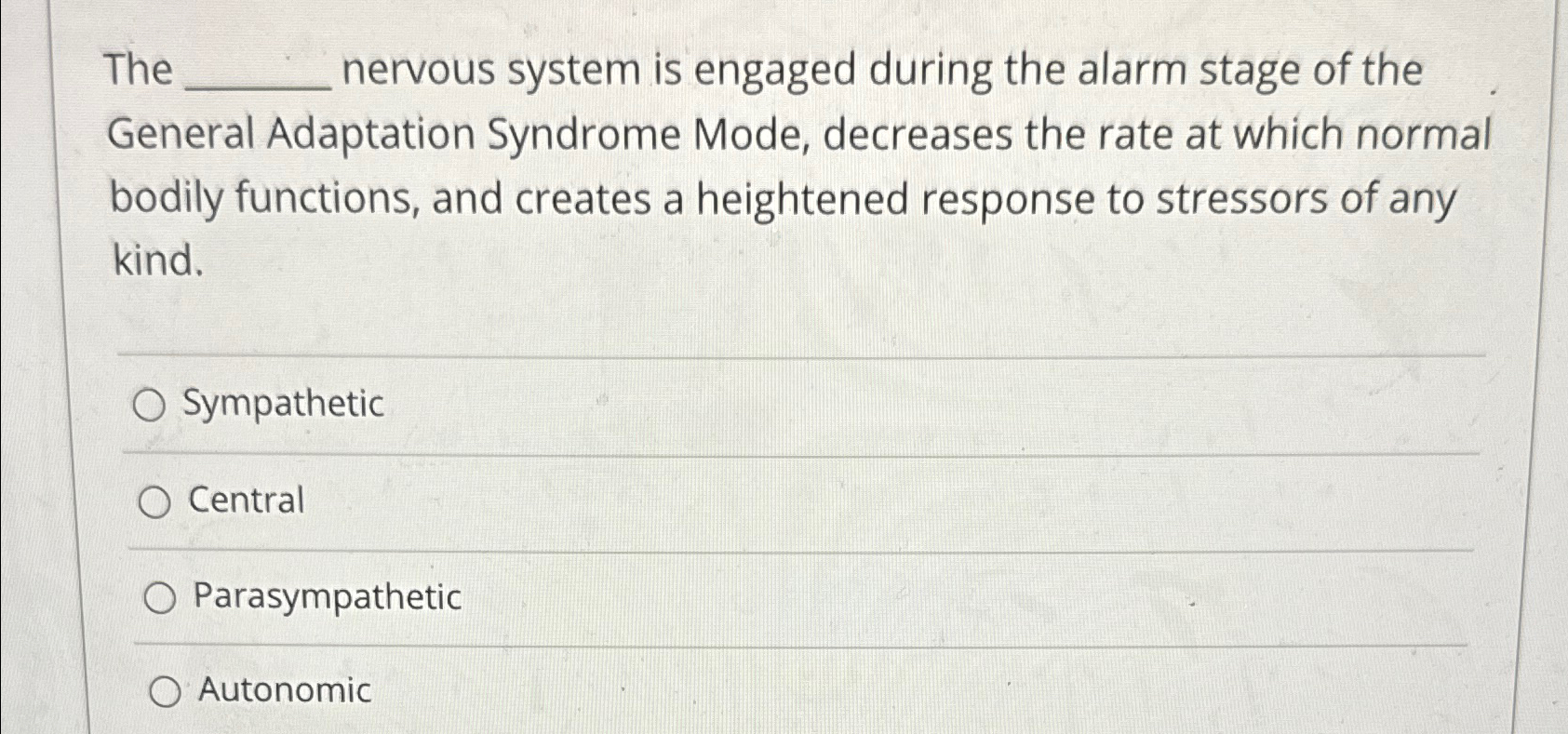 Solved The nervous system is engaged during the alarm stage | Chegg.com