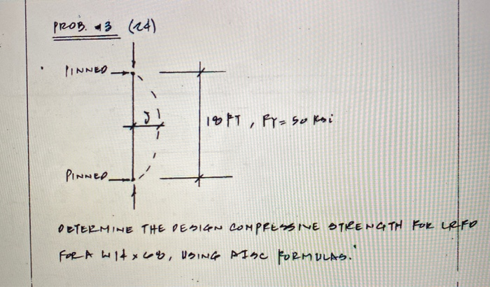 Solved PROB. 3 (24) PINNED 18PT, RY=So ksi Pinned. DETERMINE | Chegg.com