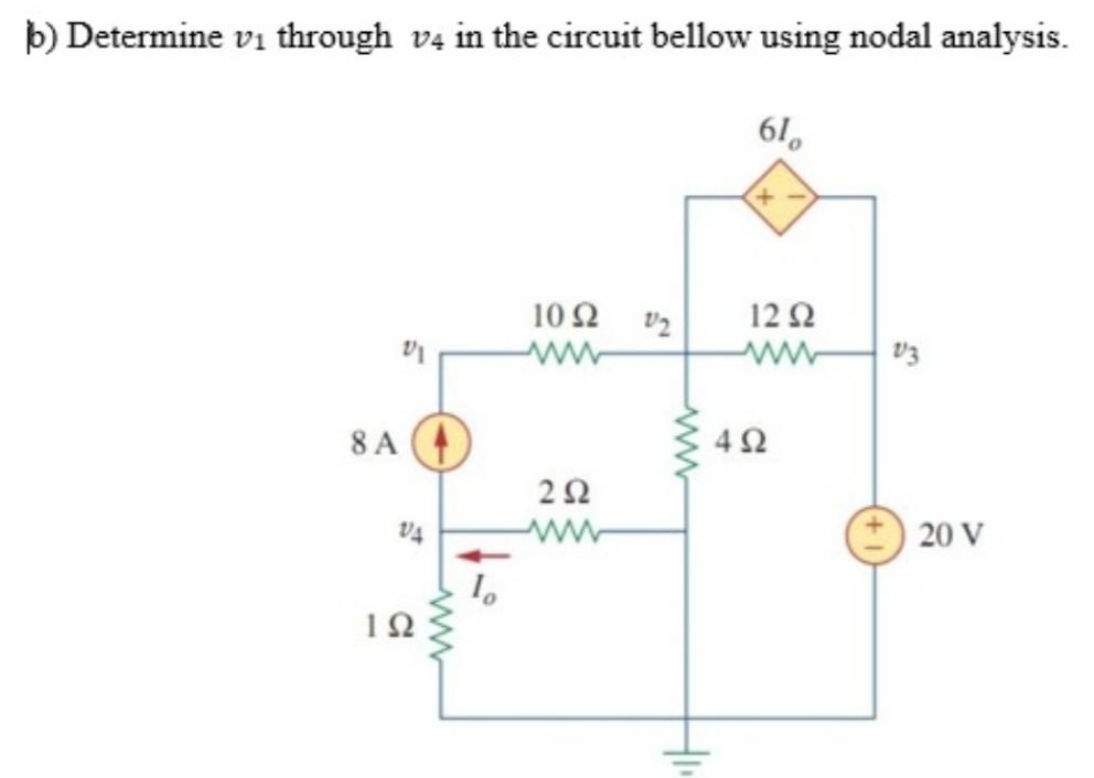 Solved b) Determine v1 through v4 in the circuit bellow | Chegg.com