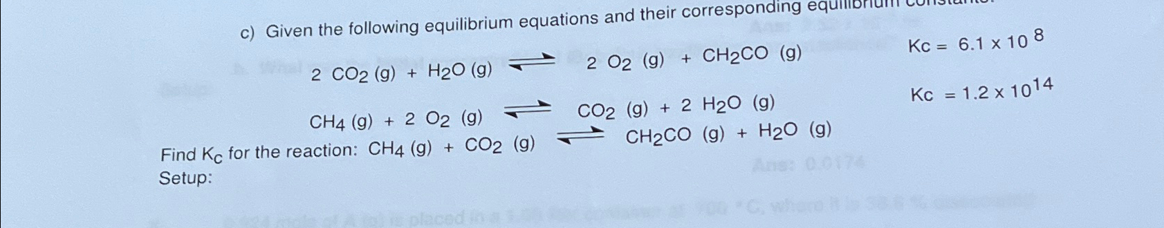 Solved c) ﻿Given the following equilibrium equations and | Chegg.com