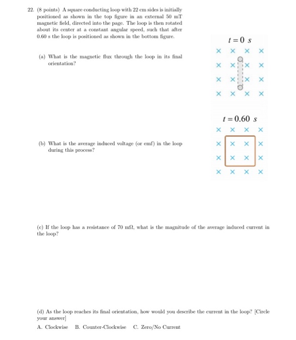 Solved 22. (8 points) A square conducting loop with 22 cm | Chegg.com
