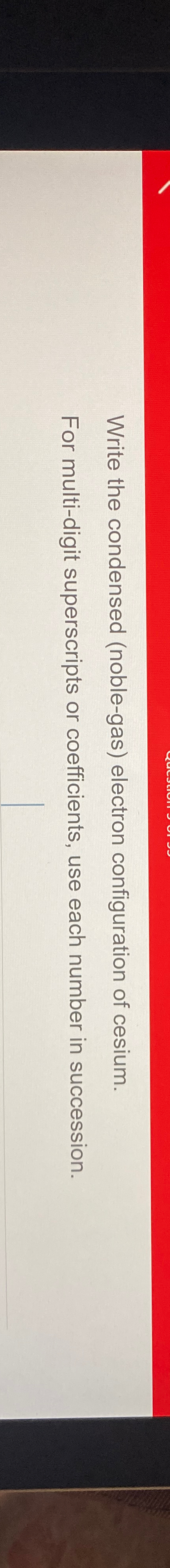 Solved Write The Condensed Noble Gas ﻿electron