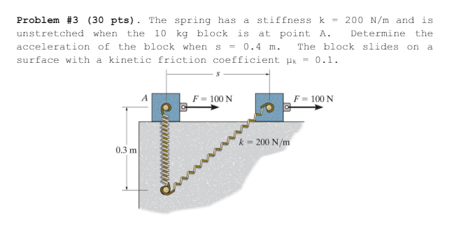 Solved Problem #3 (30 pts). The spring has a stiffness | Chegg.com Solved Problem #3 (30 pts). The spring has a stiffness | Chegg.com