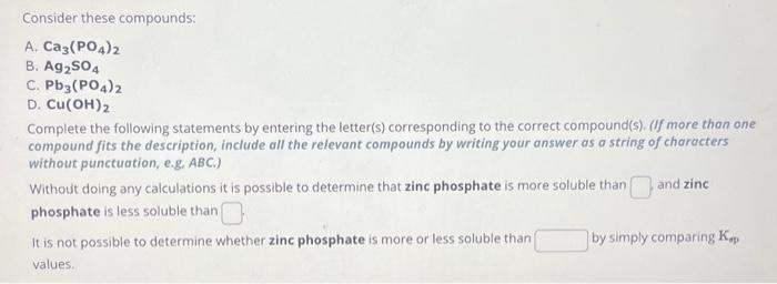 Solved Consider these compounds: A. Ca3(PO4)2 B. Ag2SO4 C. | Chegg.com