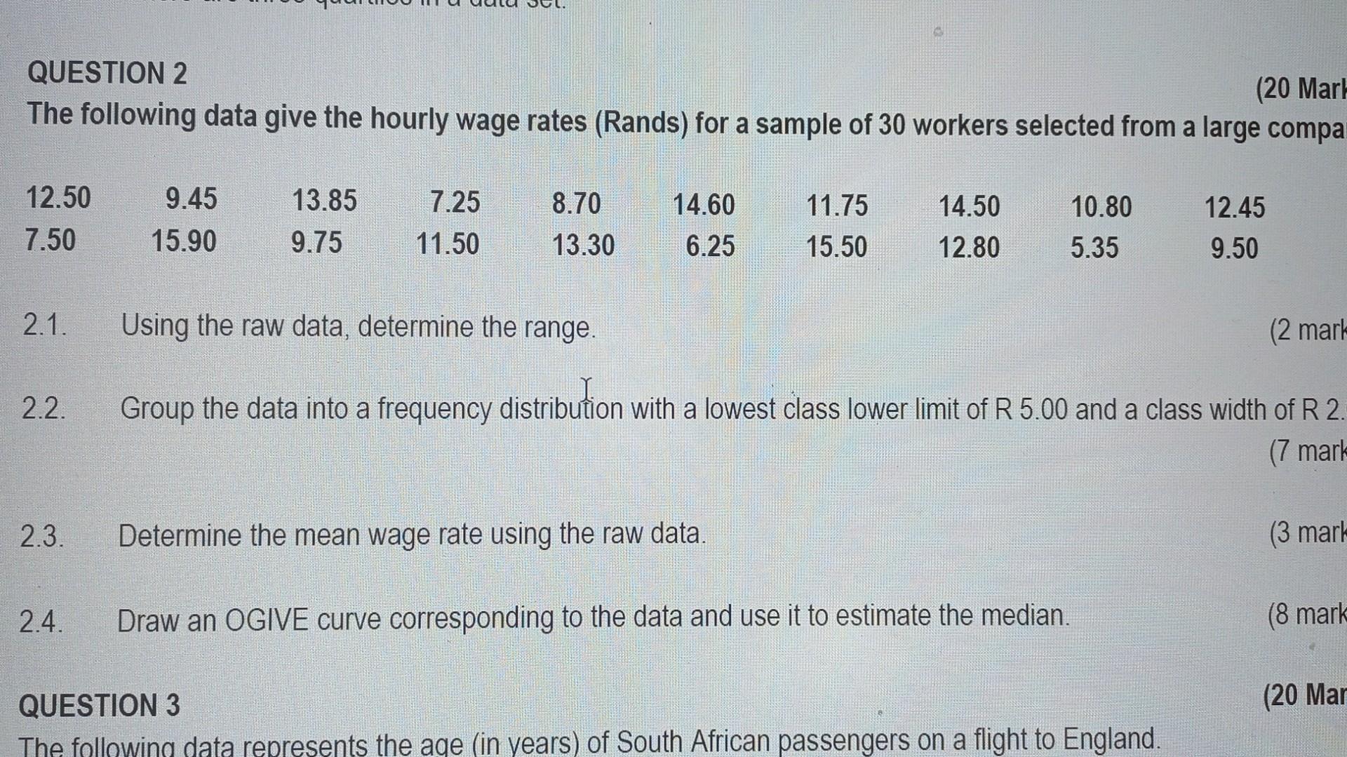 Solved QUESTION 2 The following data give the hourly wage | Chegg.com