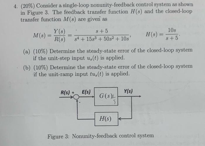 Solved 4. (20%) Consider a single-loop nonunity-feedback | Chegg.com