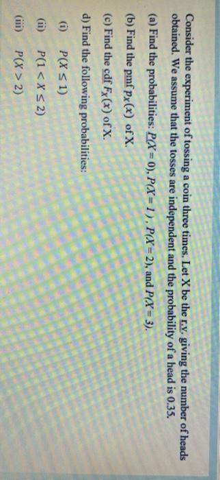 Solved Consider the experiment of tossing a coin three | Chegg.com