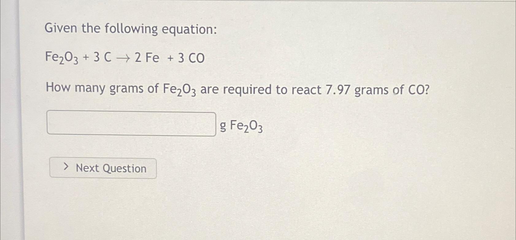Solved Given the following equation:Fe2O3+3C→2Fe+3COHow many | Chegg.com