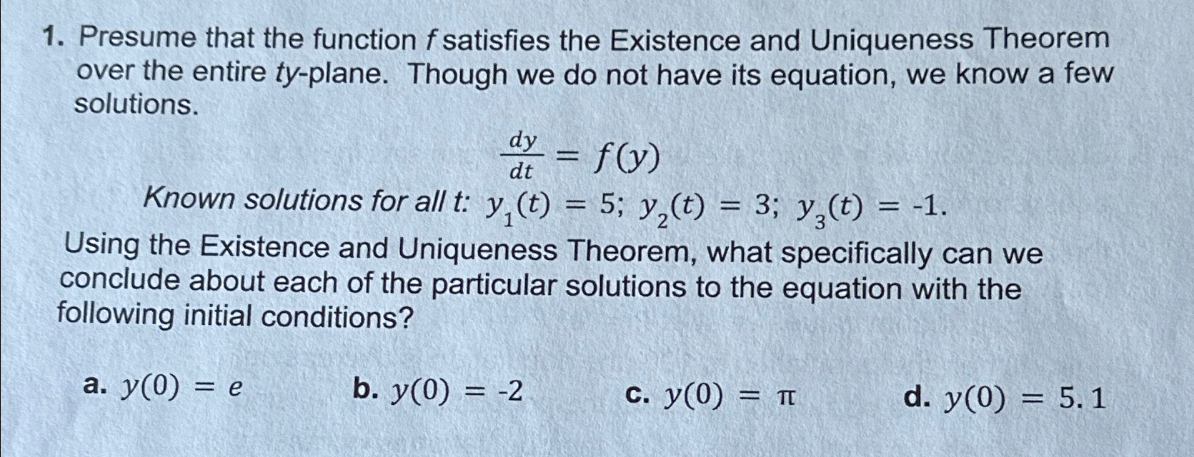 Solved Presume that the function f satisfies the Existence | Chegg.com