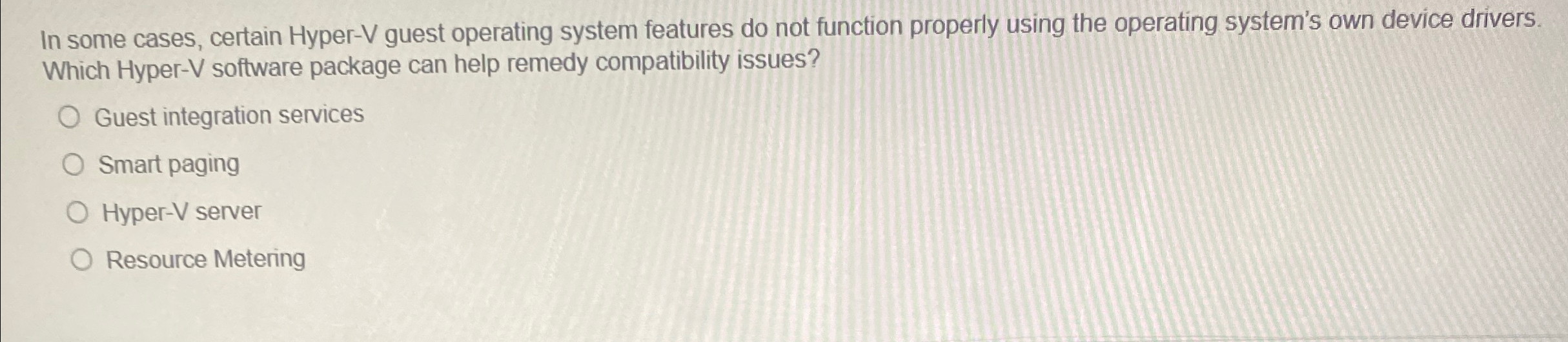 Solved In some cases, certain Hyper-V guest operating system | Chegg.com