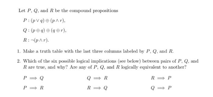 [Solved]: Let P,Q, and R be the compound propositions P:(pq