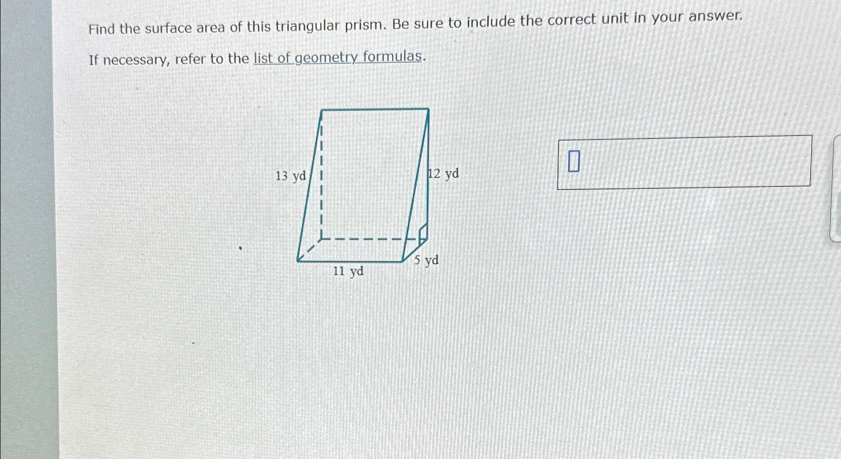 Solved Find the surface area of this triangular prism. Be | Chegg.com