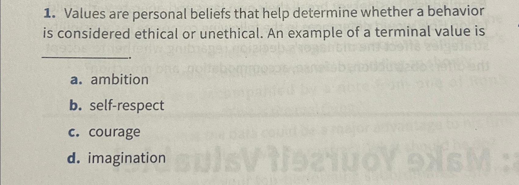 Solved Values are personal beliefs that help determine | Chegg.com