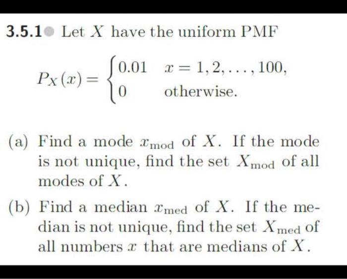 Solved 3.5.1 Let X have the uniform PMF (0.01 x=1,2,...,100, | Chegg.com