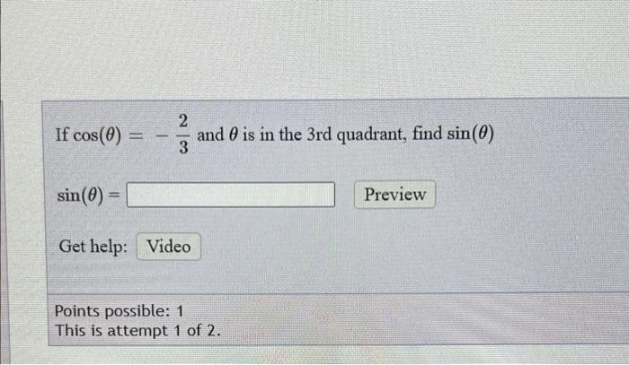 Solved 2 If cos(0) = and is in the 3rd quadrant, find sin(0) | Chegg.com