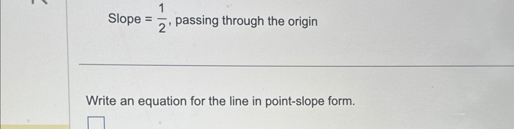 Solved Slope =12, ﻿passing through the originWrite an | Chegg.com