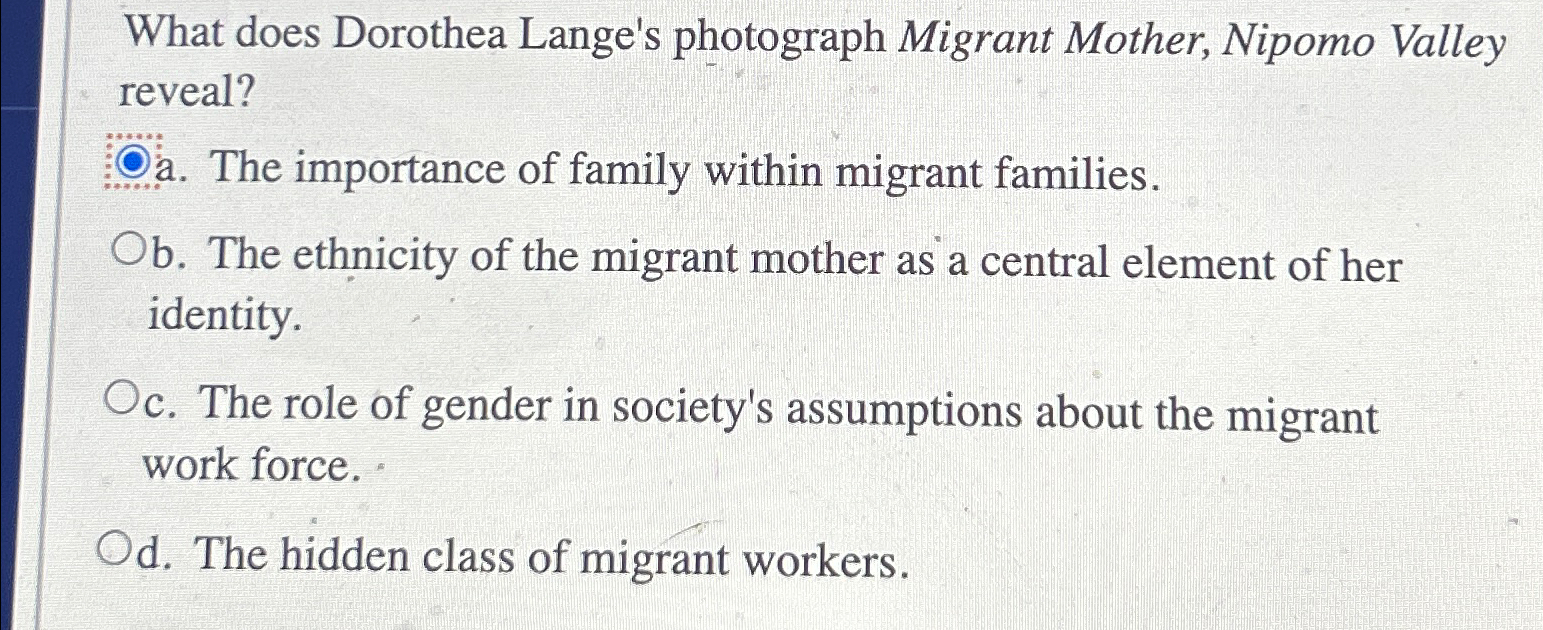 Solved What does Dorothea Lange's photograph Migrant Mother, | Chegg.com