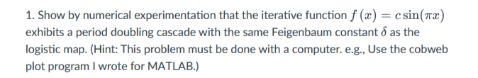 Solved Show by ﻿numerical experimentation that the iterative | Chegg.com