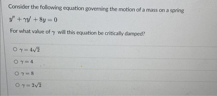 Solved Consider the following equation governing the motion | Chegg.com