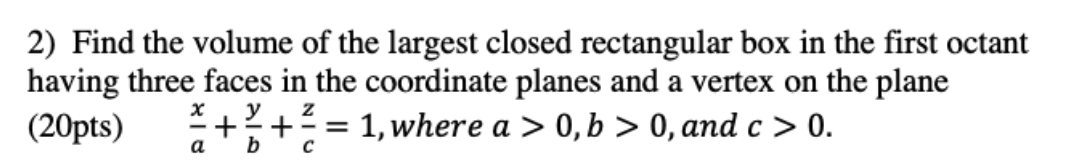 Solved Find the volume of the largest closed rectangular box | Chegg.com