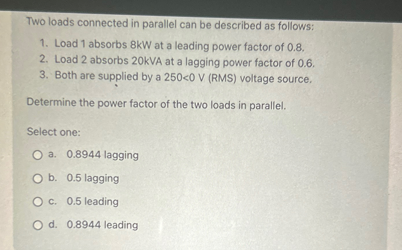 Solved Two loads connected in parallel can be described as | Chegg.com