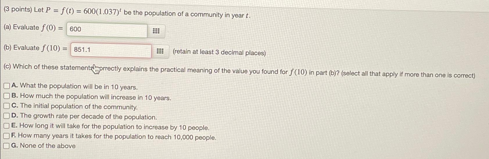 Solved (3 ﻿points) ﻿Let P=f(t)=600(1.037)t ﻿be the | Chegg.com