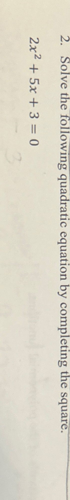 Solved Solve the following quadratic equation by completing | Chegg.com