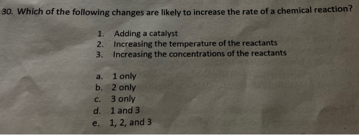 Solved 30. Which of the following changes are likely to | Chegg.com