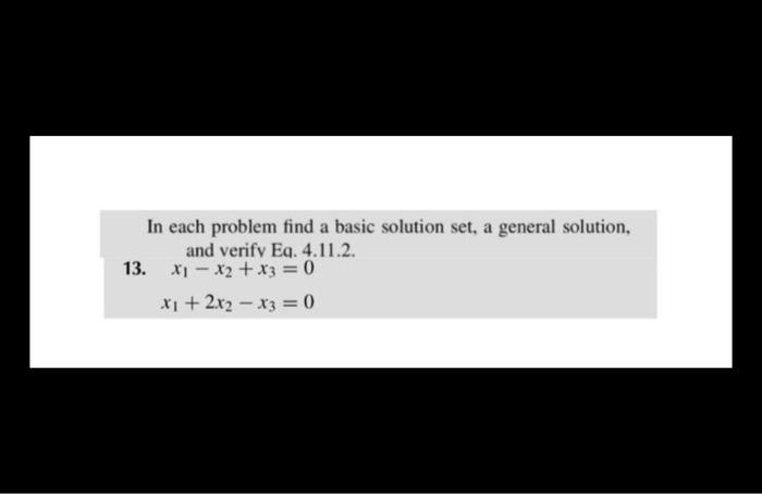 Solved In each problem find a basic solution set, a general | Chegg.com
