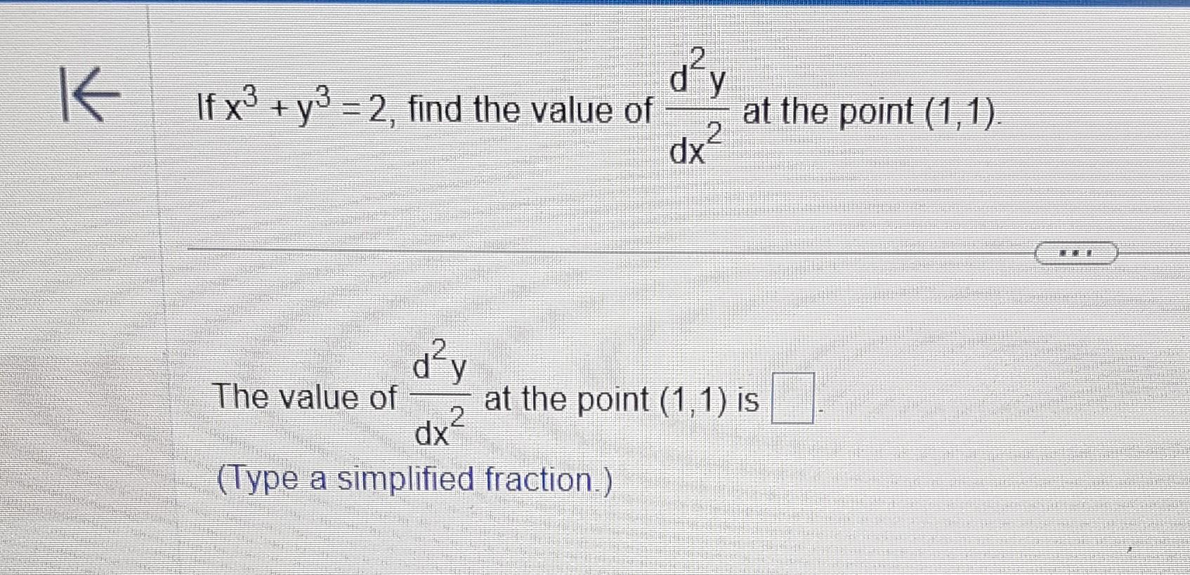 Solved If x3+y3=2, find the value of dx2d2y at the point | Chegg.com