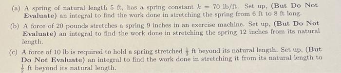 Solved (a) A spring of natural length 5ft, has a spring | Chegg.com