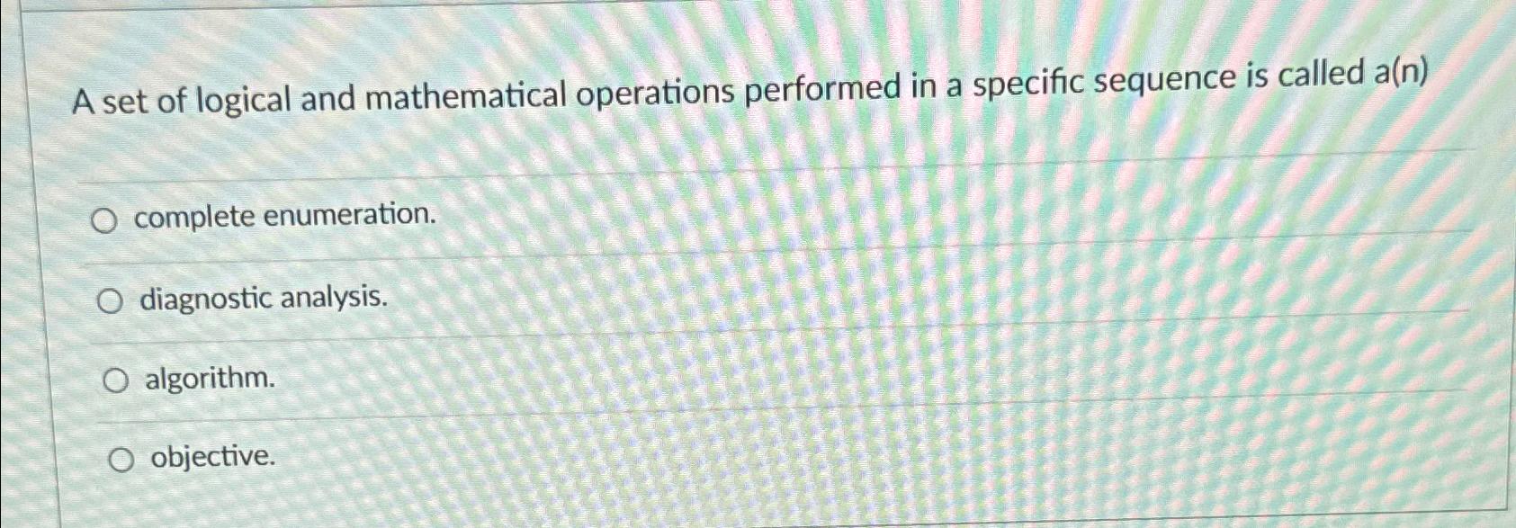 Solved A set of logical and mathematical operations | Chegg.com