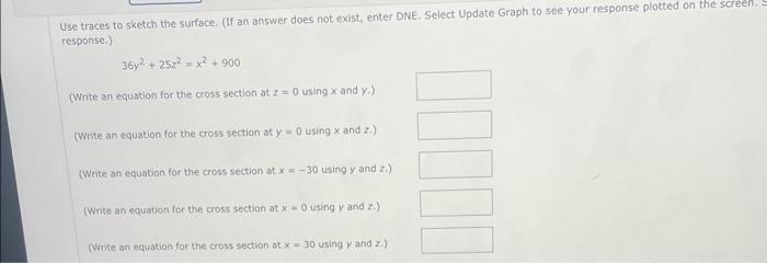 Solved Use traces to sketch the surface. (If an answer does | Chegg.com