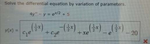 Solved Solve the differential equation by variation of | Chegg.com