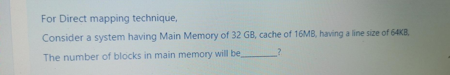 Solved For Direct mapping technique, Consider a system | Chegg.com