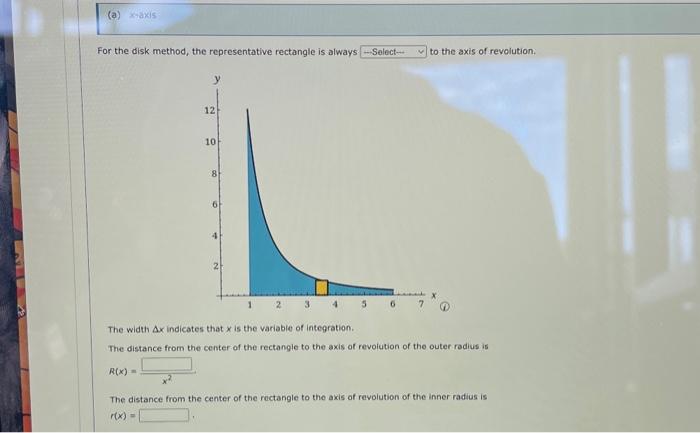 Tutorial Exercise Use the disk method or the shell | Chegg.com Tutorial Exercise Use the disk method or the shell | Chegg.com