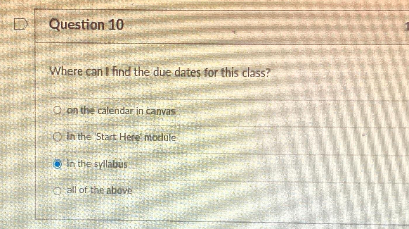 Solved Question 10Where can I find the due dates for this | Chegg.com