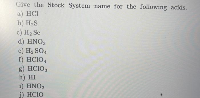 Solved Give the Stock System name for the following acids. | Chegg.com