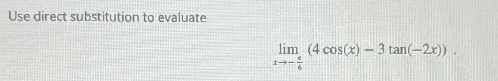 Solved Use direct substitution to | Chegg.com