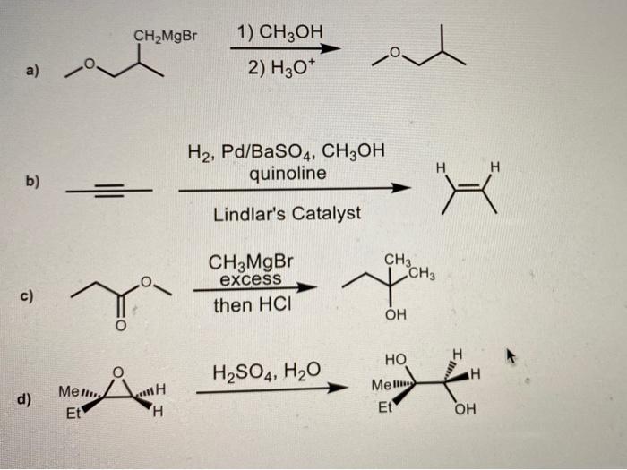 Solved CH2MgBr 1) CH3OH 2) H30+ ch a) H2, Pd/BaSO4, CH3OH | Chegg.com